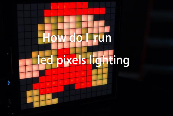 What Pixel Software should I choose to program the LED Pixels